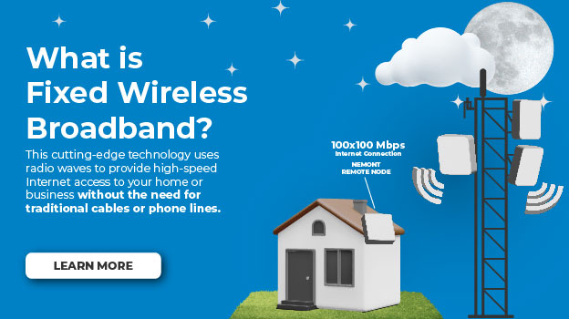 Fixed Wireless Broadband | Nemont Telecommunications Fixed Wireless Broadband | Nemont Telecommunications